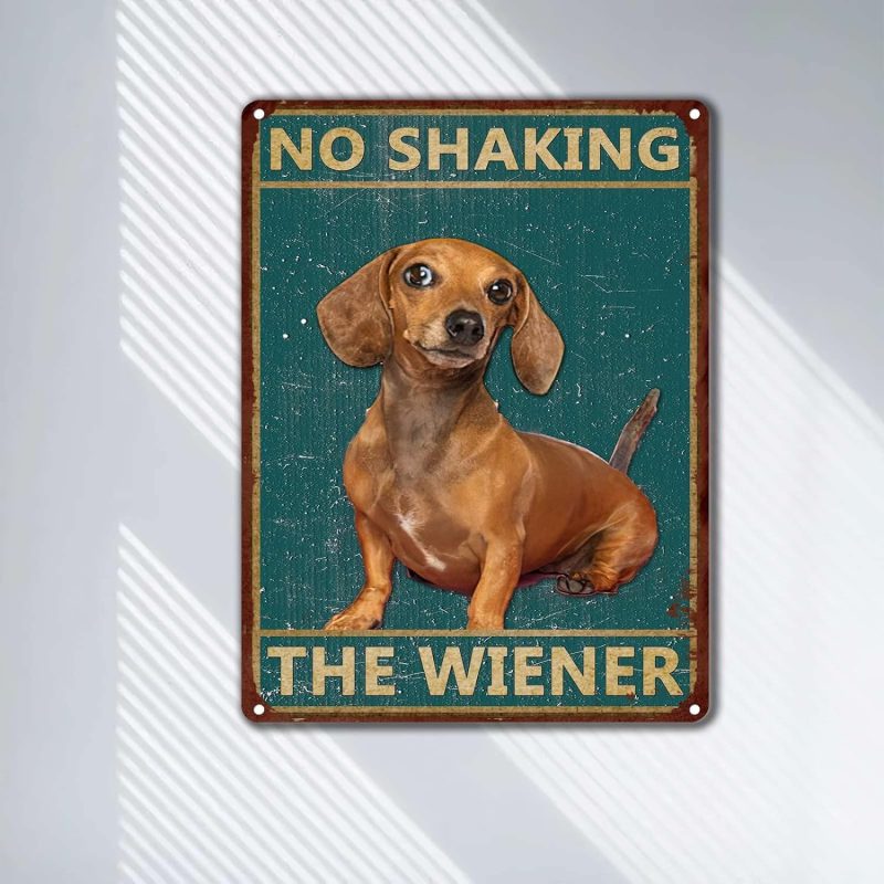 No Shaking The Wiener Tin Sign – The Dachshund Lover Store